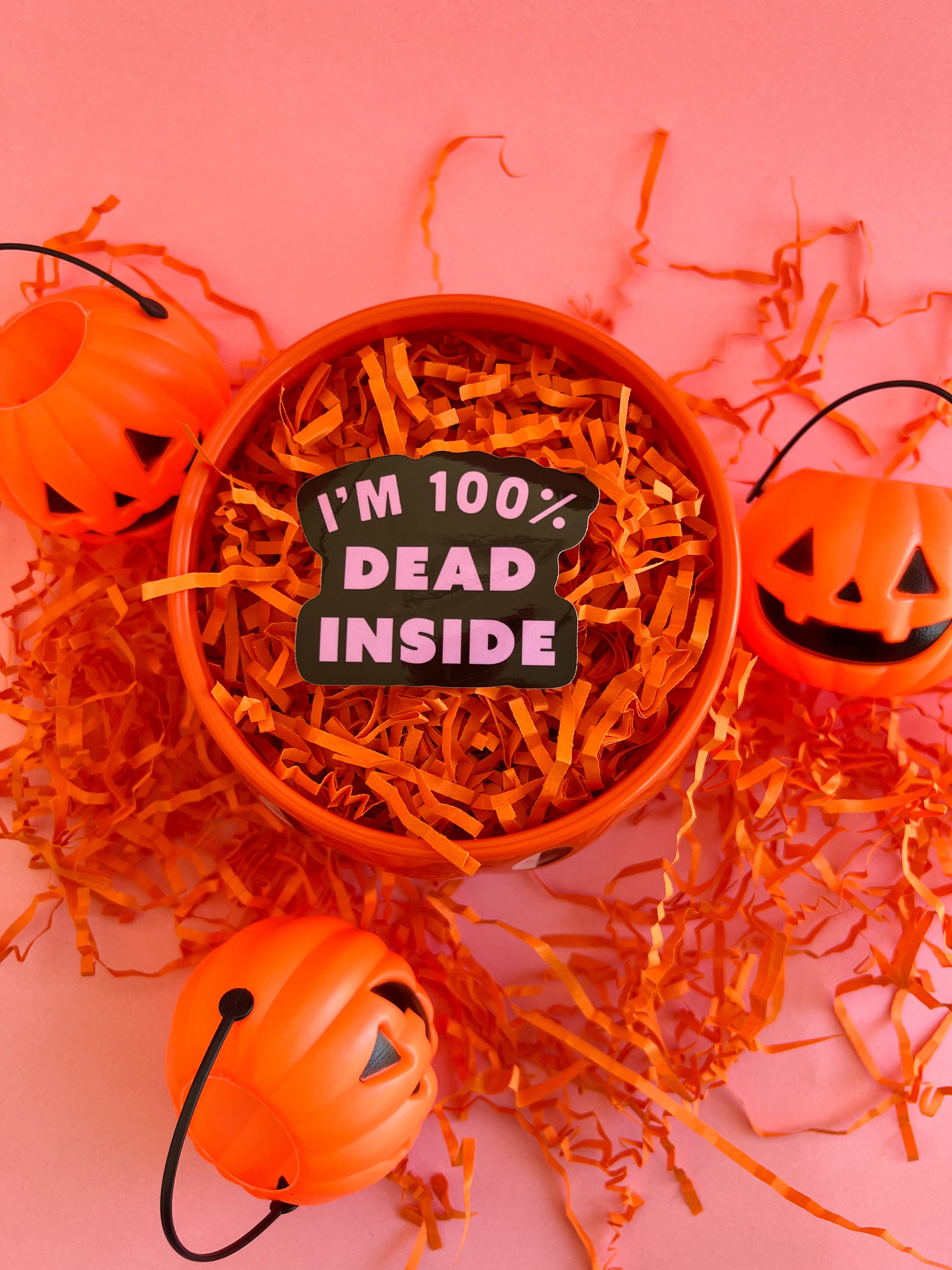100 Dead Inside Sticker Shop Jollie Ollie