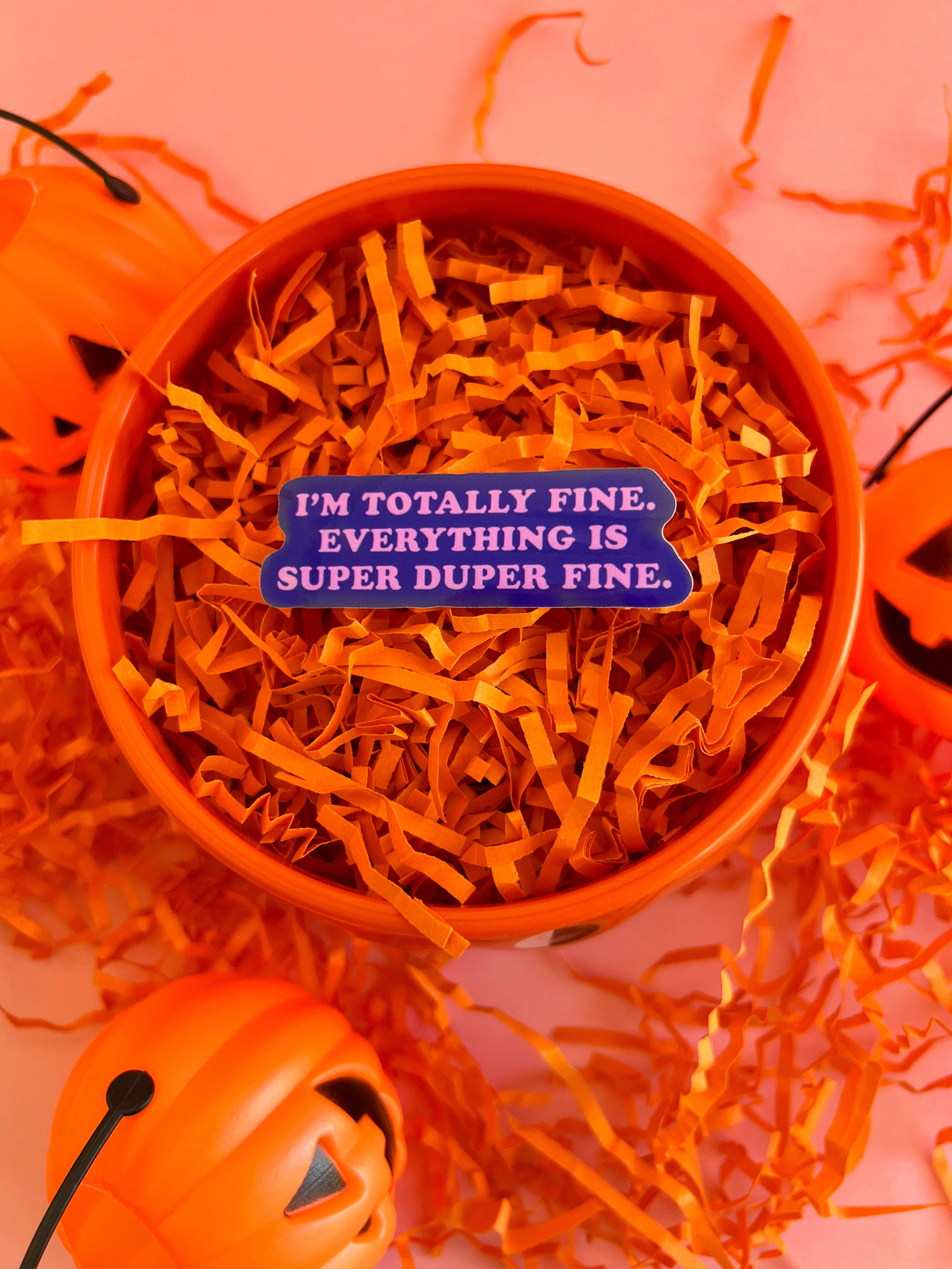 Everything is Fine Sticker – Shop Jollie Ollie